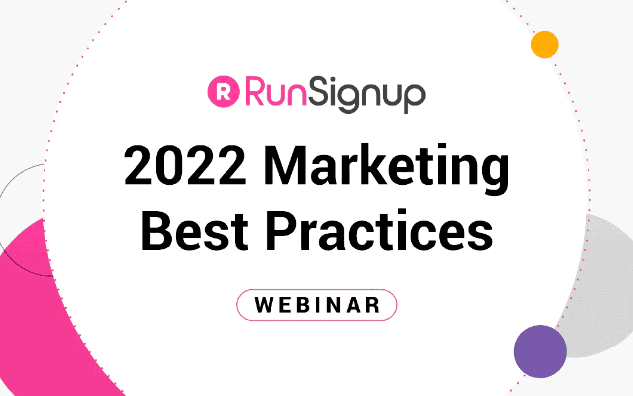 2022 Marketing Best Practices - RunSignup